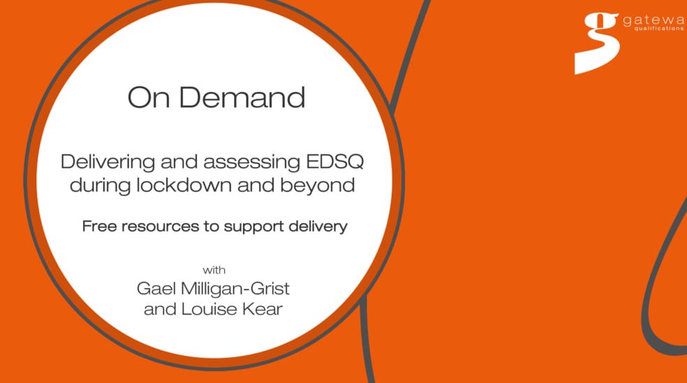 Webinar: Essential Guide to EDSQ - Gateway Qualifications Webinar: Essential Guide to EDSQ - Gateway Qualifications