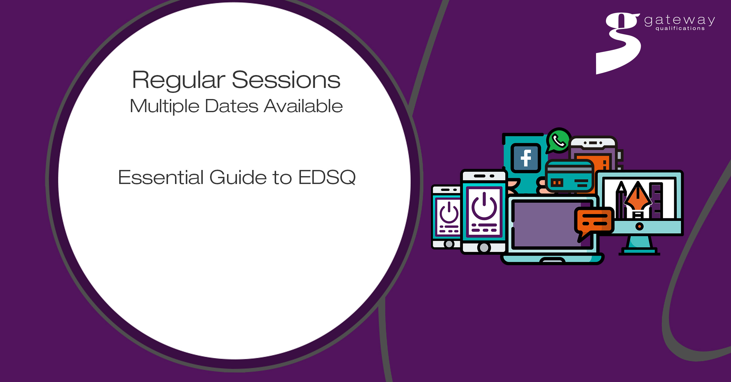 Webinar: Essential Guide to EDSQ - Gateway Qualifications Webinar: Essential Guide to EDSQ - Gateway Qualifications